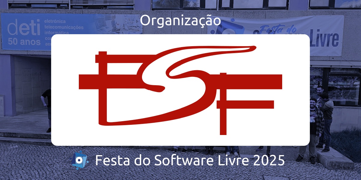 FSF - Free Software Foundation | Festa do Software Livre 2025